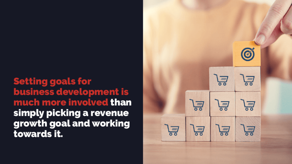 How to Set Business Development Goals that Drive Growth